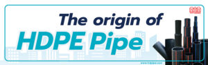 The origin of HDPE pipe – TVT 2002